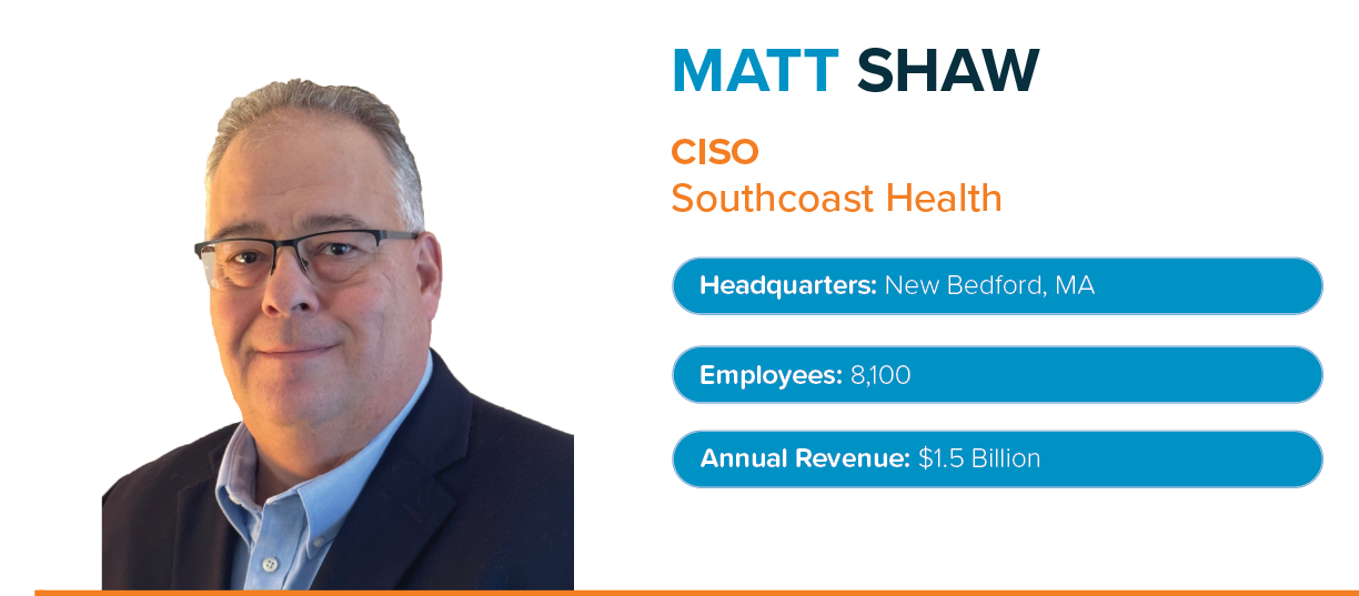 Profile: Matt Shaw, CISO, Southcoast Health